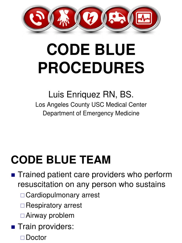 Code Blue Procedures: Luis Enriquez RN, BS | PDF | Cardiopulmonary ...