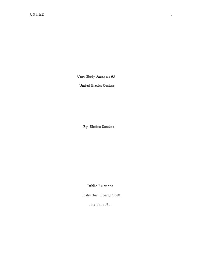Case Study Analysis - United Breaks Guitars4 (Revised-Title Page ...