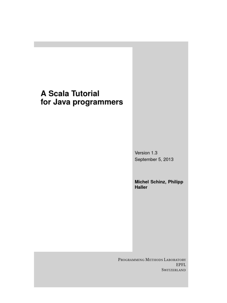 A Scala Tutorial For Java Programmers: September 5, 2013 | PDF | Scala ...
