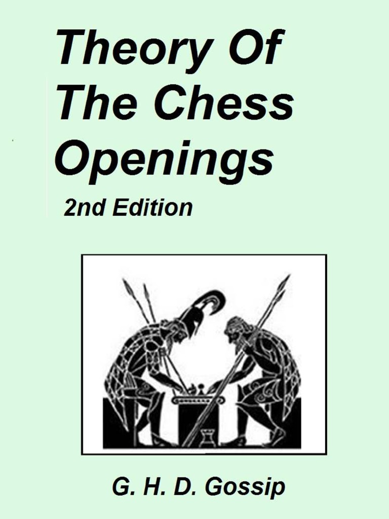 G H D Gossip Theory of Chess Openings | PDF