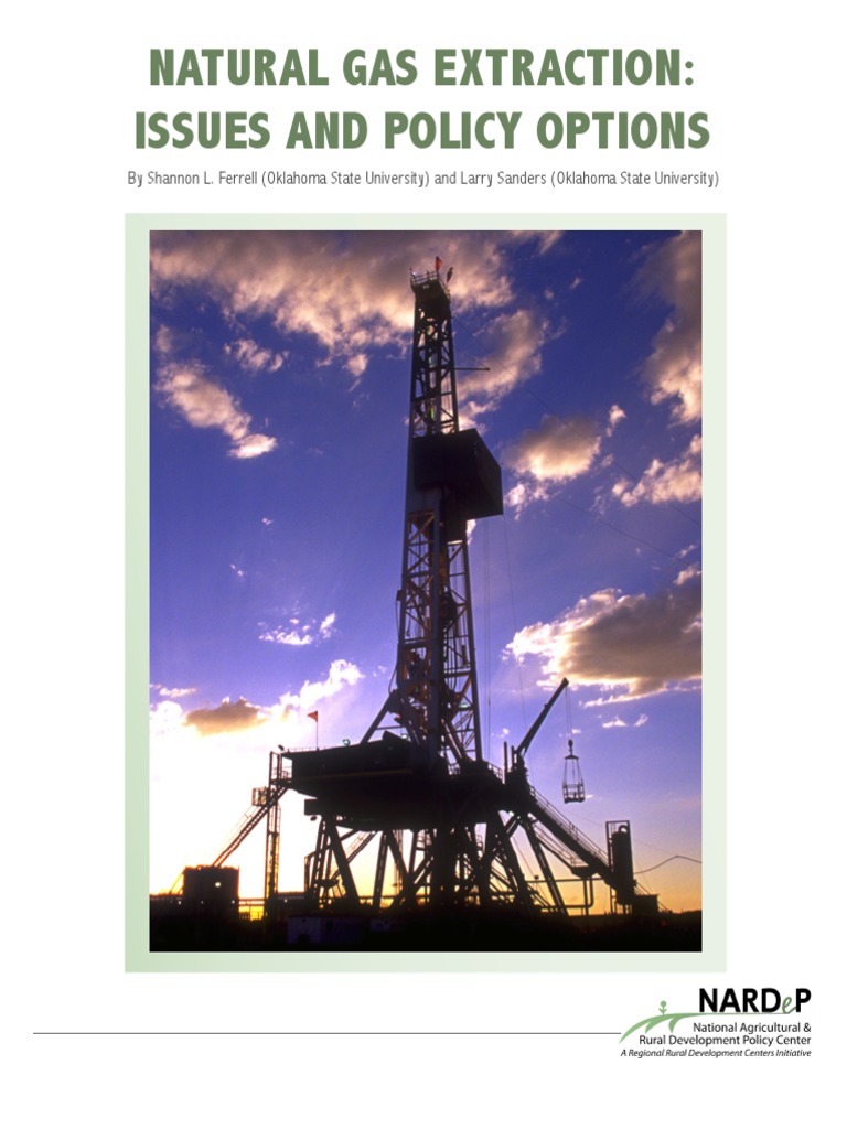 Natural Gas Extraction: Issues and Policy Options | PDF | Hydraulic ...