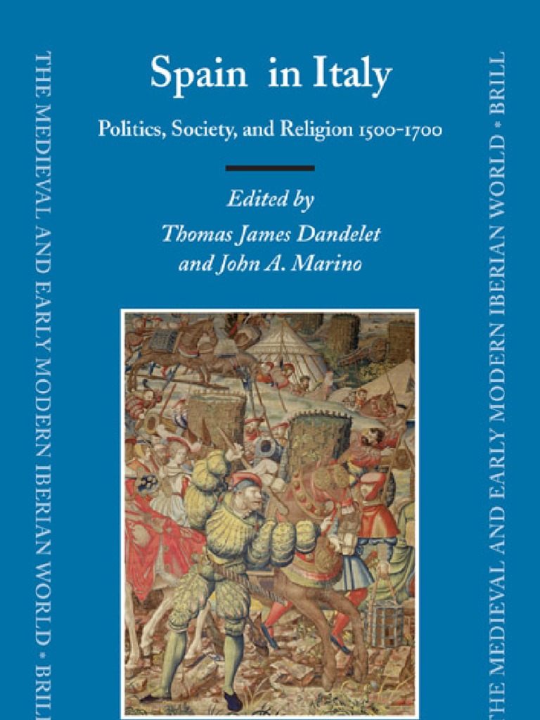Spain in Italy Politics Society and Religion 1500 1700 The Medieval An ...