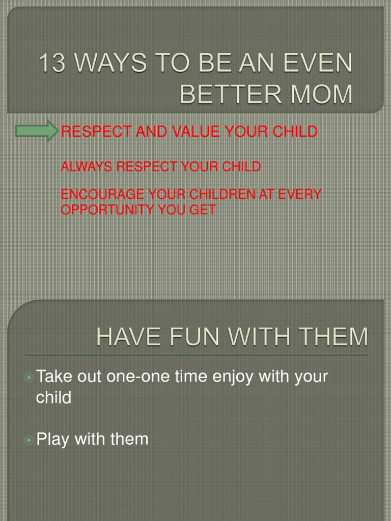 Respect and Value Your Child: Always Respect Your Child Encourage Your ...