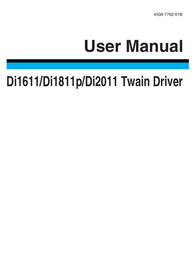 User Manual: Di1611/Di1811p/Di2011 Twain Driver | PDF | Image Scanner ...