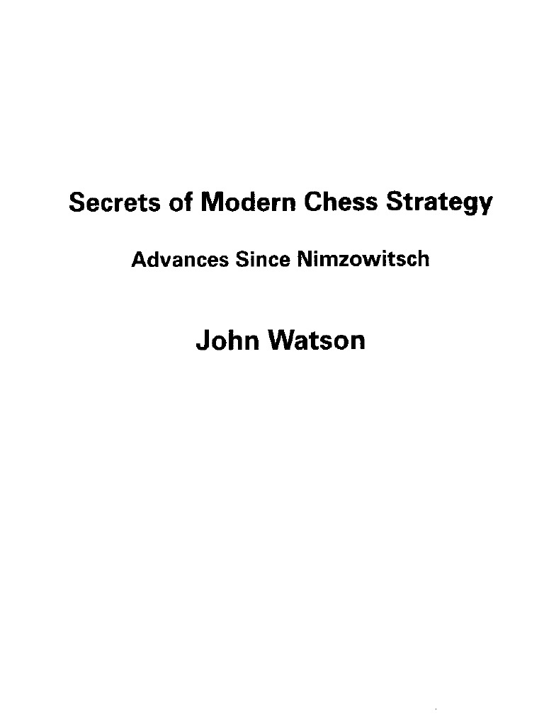 Watson - Secrets of Modern Chess Strategy | PDF