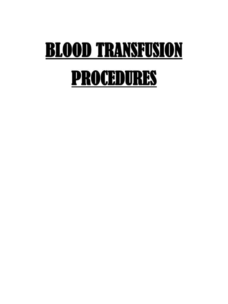 Blood Transfusion | PDF | Blood Transfusion | Intravenous Therapy