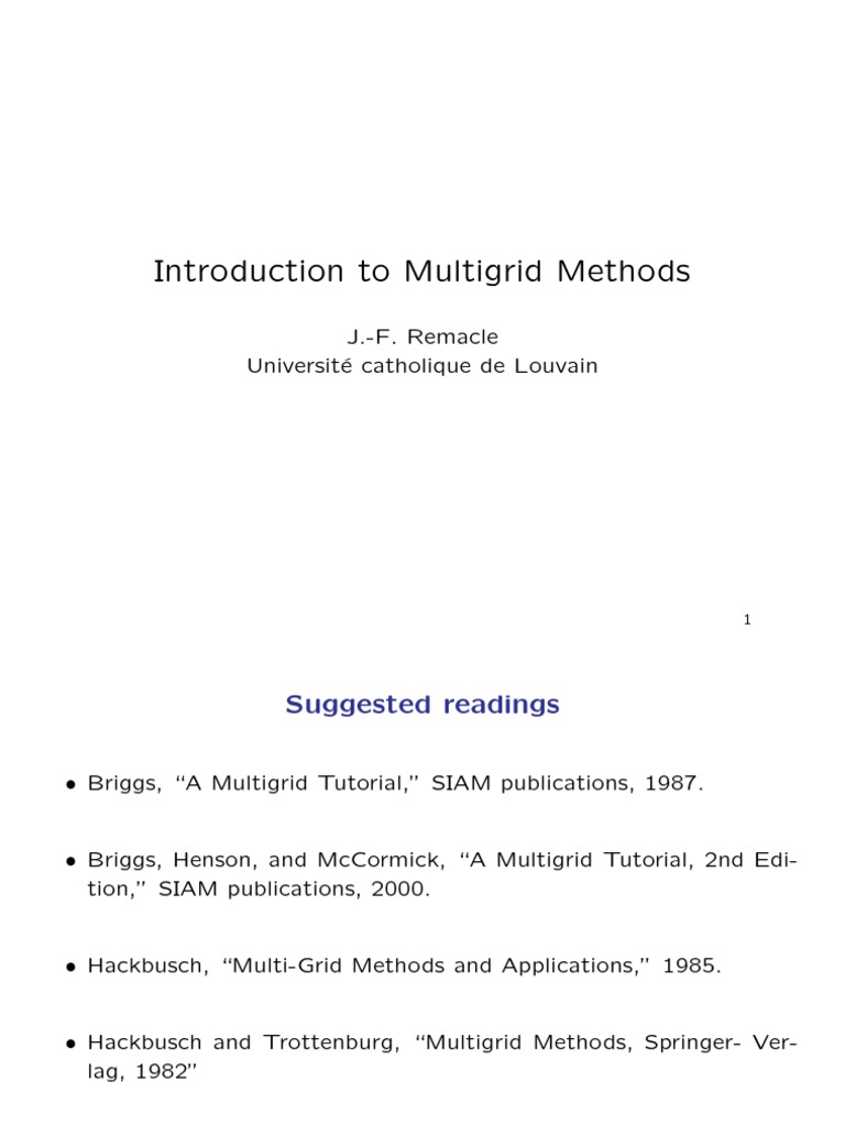 Introduction To Multigrid Methods: J.-F. Remacle Universit e Catholique ...