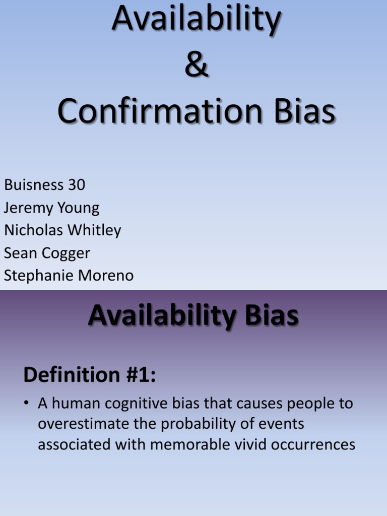 availability and confirmation bias | Bias | Neuropsychology