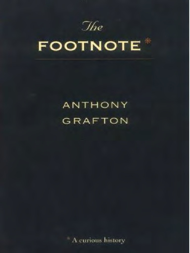 Grafton, A - Footnote, A Curious History (Harvard, 1999) | PDF | The ...