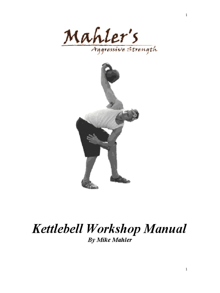 Mike Mahler's Aggressive Strength Kettle Bell Workshop Manual | PDF ...