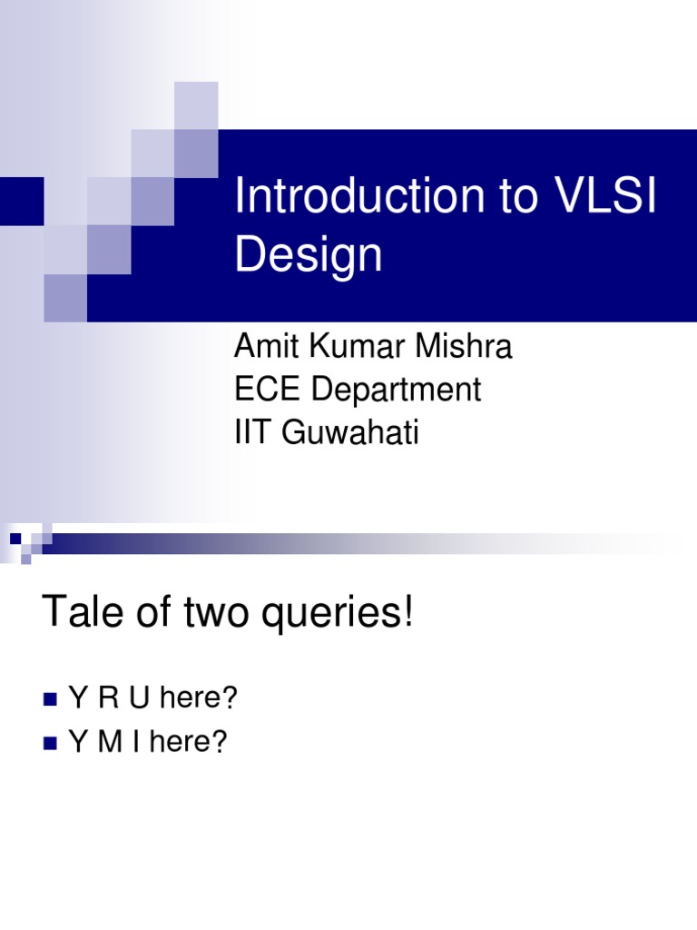 Introduction To VLSI Design: Amit Kumar Mishra ECE Department IIT Guwahati | PDF | System On A ...