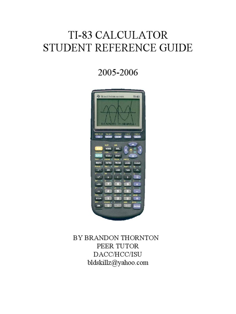 Ti-83 Calculator Student Reference Guide: by Brandon Thornton Peer ...