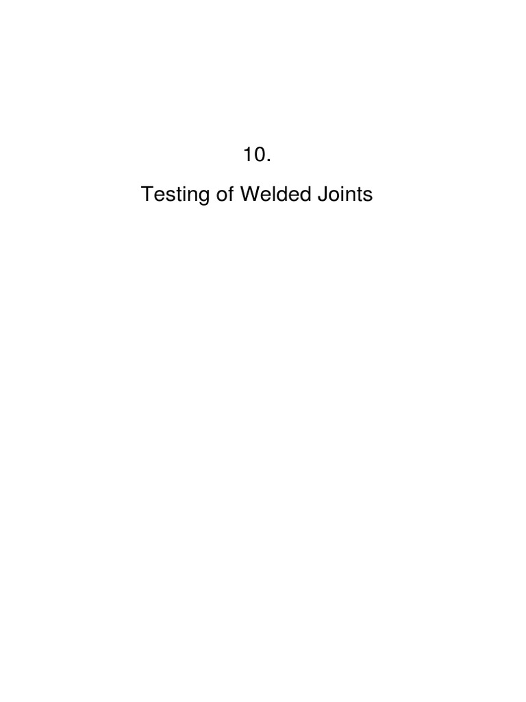 Chapter 10 - Testing of Welded Joints | PDF | Welding | Construction
