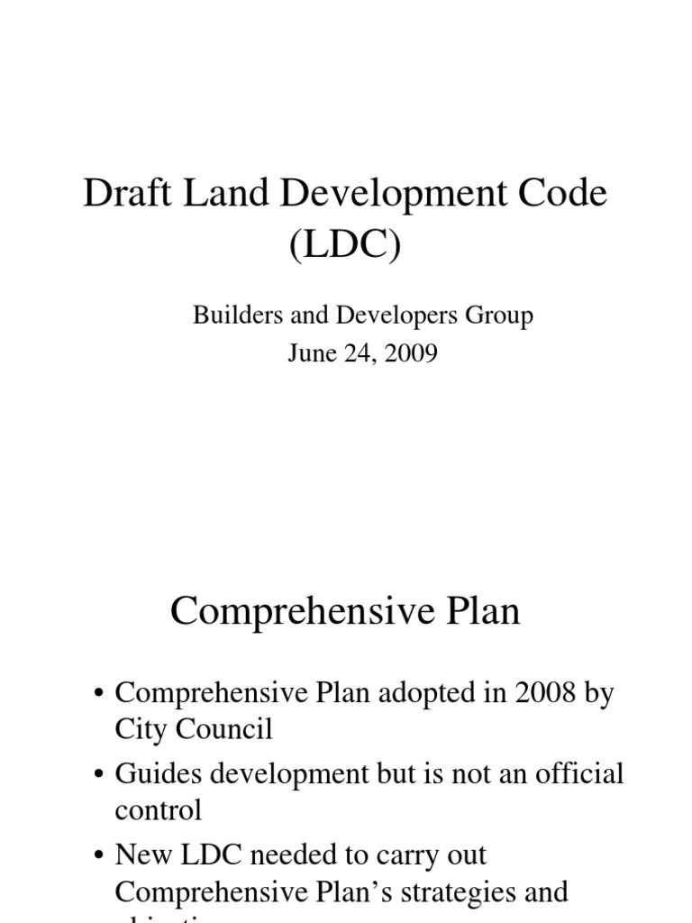 Draft Land Development Code (LDC) : Builders and Developers Group June ...
