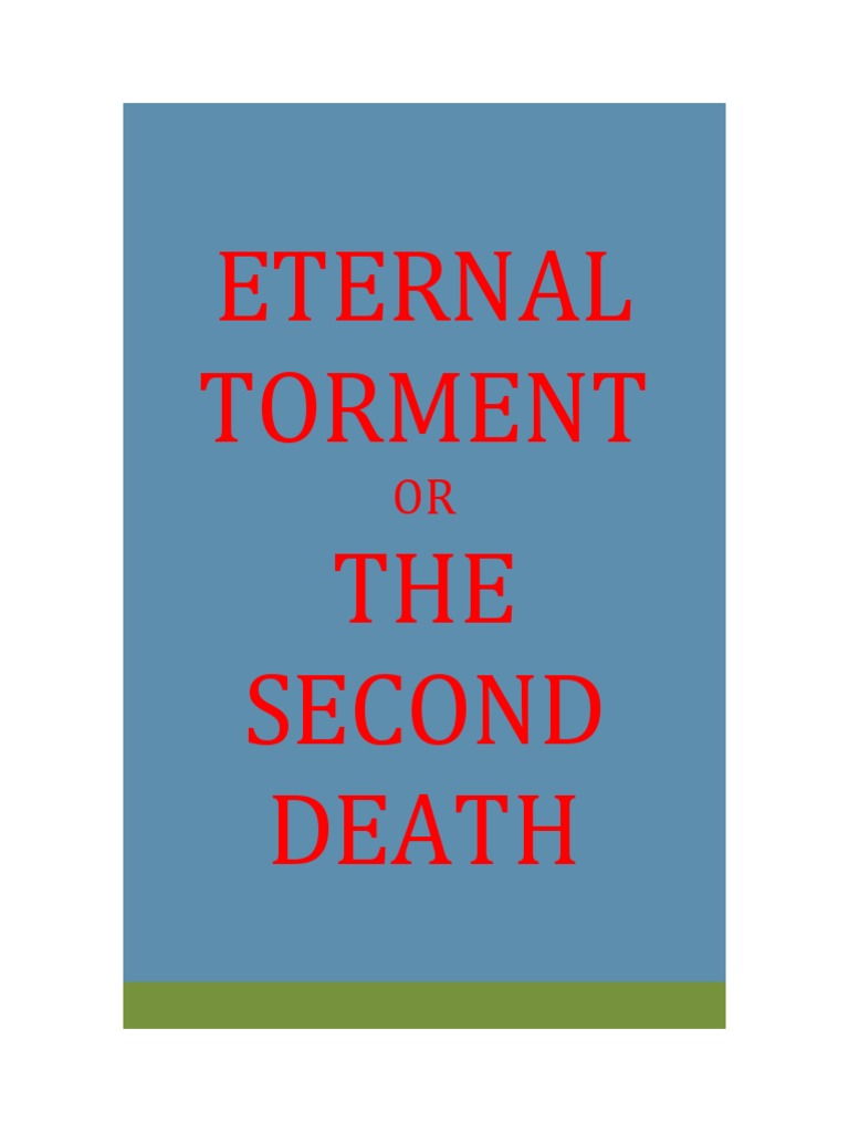 Eternal Torment or The Second Death, The Indictment of Eternal Torment ...