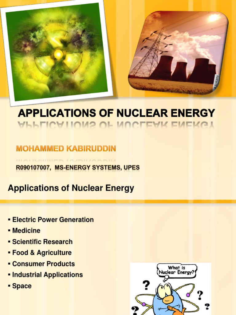 Nuclear Energy applications | Nuclear Fusion | Nuclear Fission