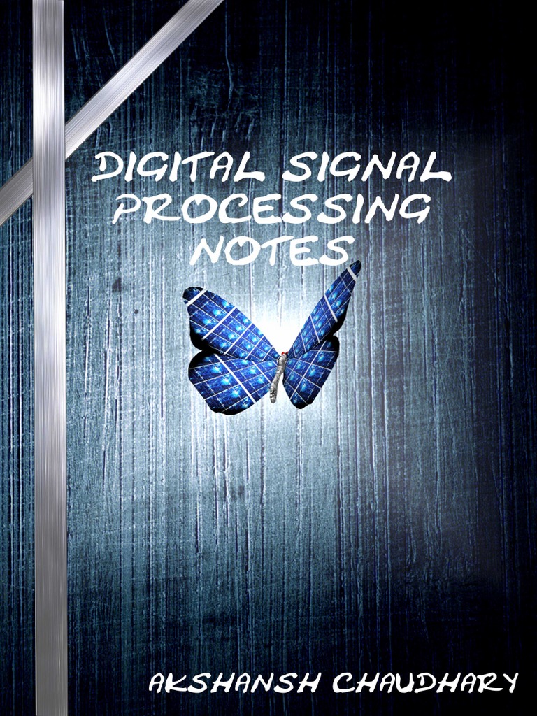 Digital Signal Processing Notes | PDF | Signal (Electrical Engineering ...