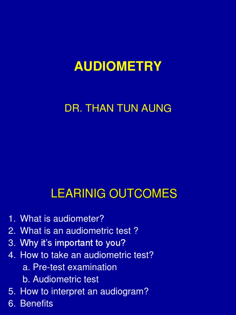 Audiometric Testing - Dr. TTA-R | PDF | Hearing Loss | Hearing