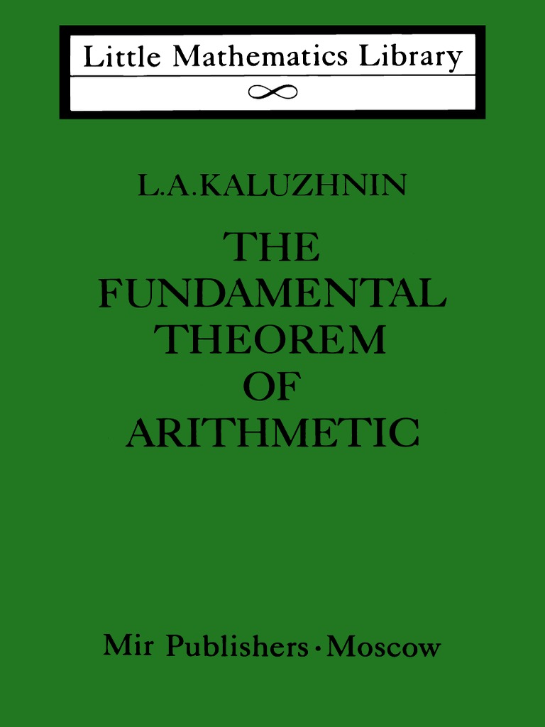 MIR - LML - Kaluzhnin L. A. - The Fundamental Theorem of Arithmetic | PDF | Integer | Prime Number