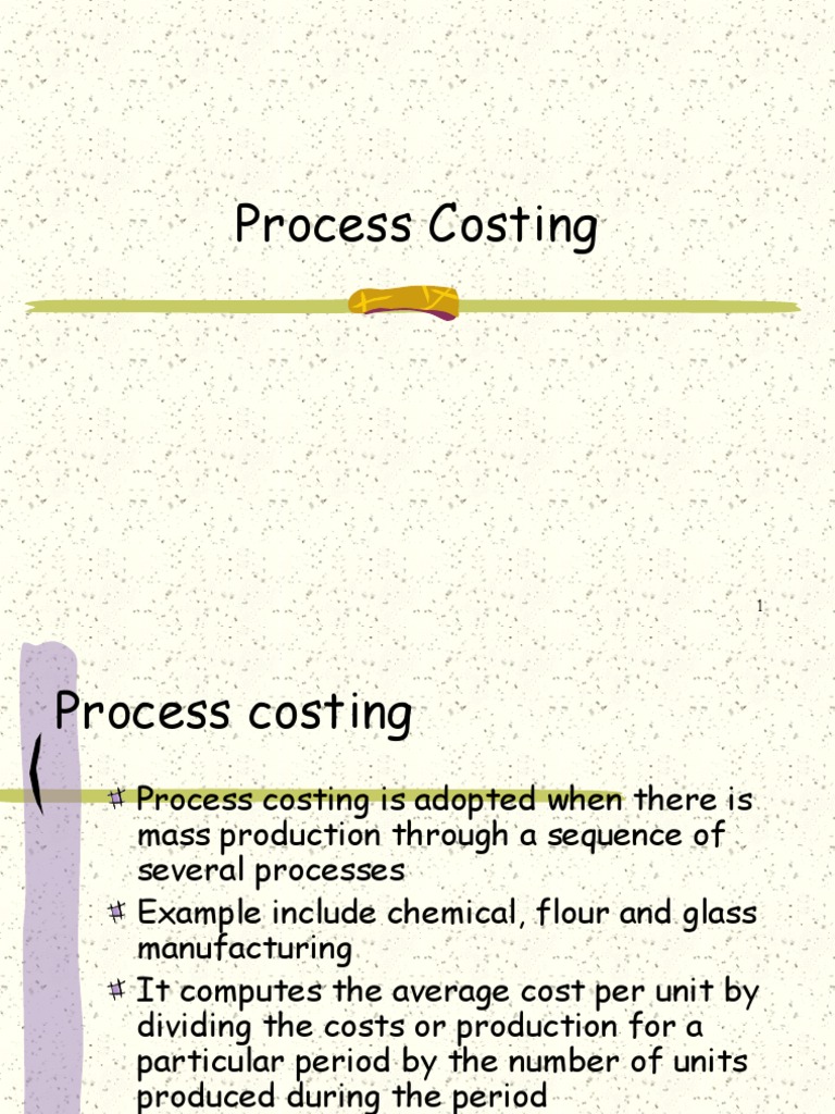 Process Costing | PDF | Cost | Output (Economics)