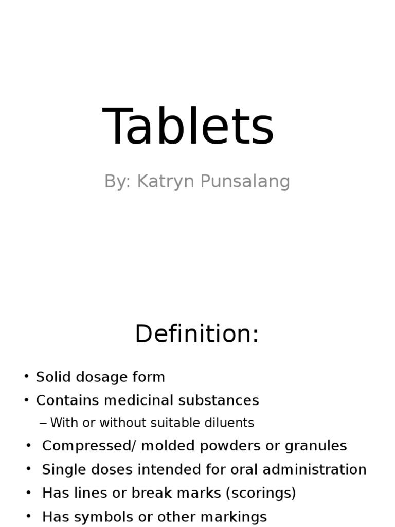 Tablets: Classification, Manufacturing Methods, Quality Standards, and ...