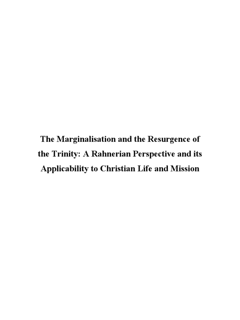 The Marginalization and The Resurgence of The Trinity - A Rahnerian ...