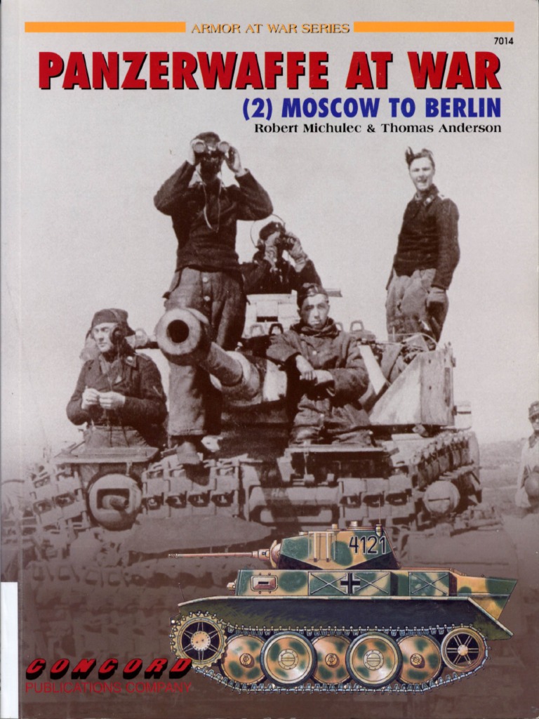 (Concord) (Armor at War 7014) Panzerwaffe at War (2) Moscow To Berlin ...