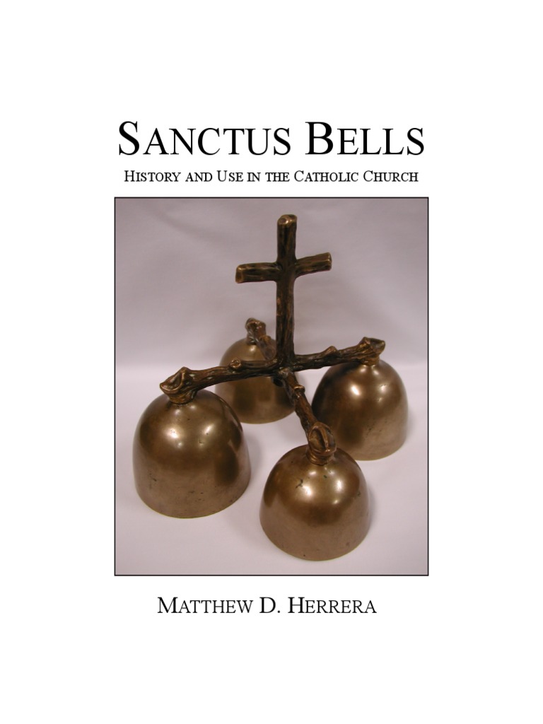 Sanctus Bells: History and Use in The Catholic Church | PDF | Mass ...
