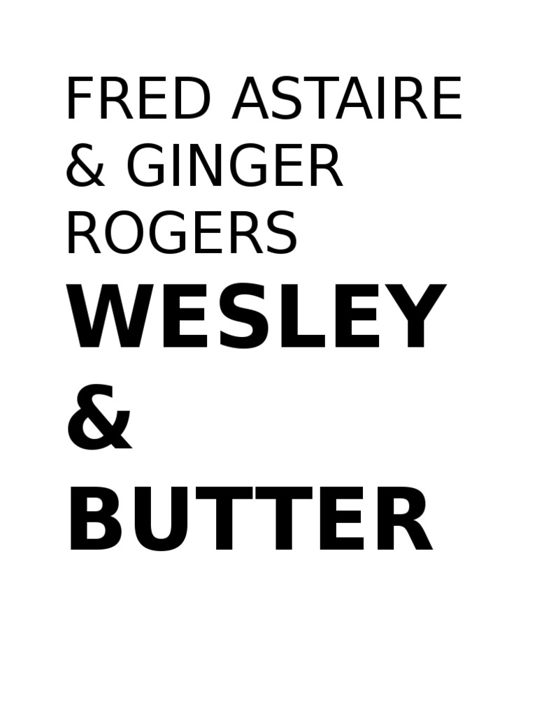 Fred Astaire & Ginger Rogers: Wesley & Butter | PDF