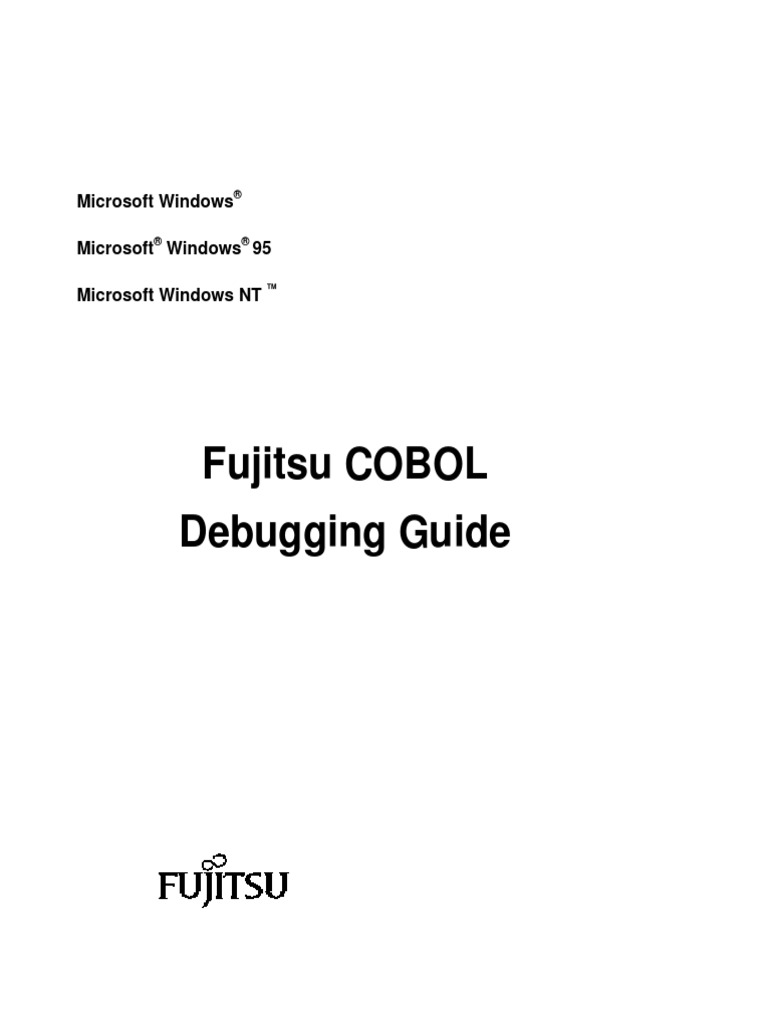 Fujitsu COBOL Debugging Guide: Microsoft Windows Microsoft Windows 95 ...