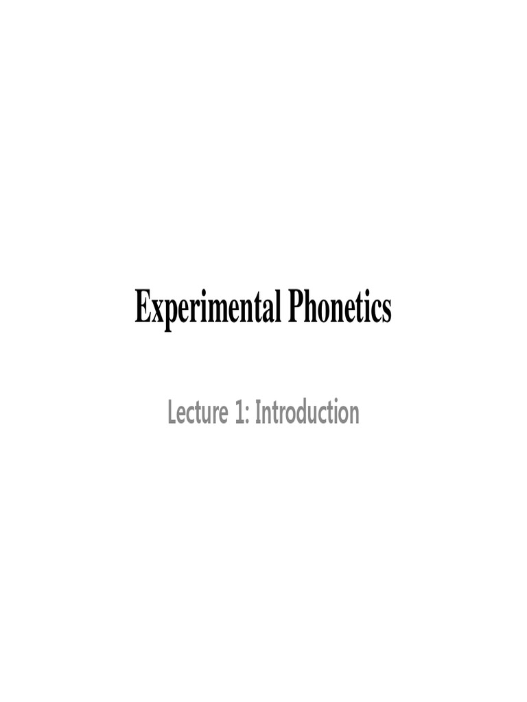 Experimental Phonetics Handout 1 | PDF | Speech | Vowel