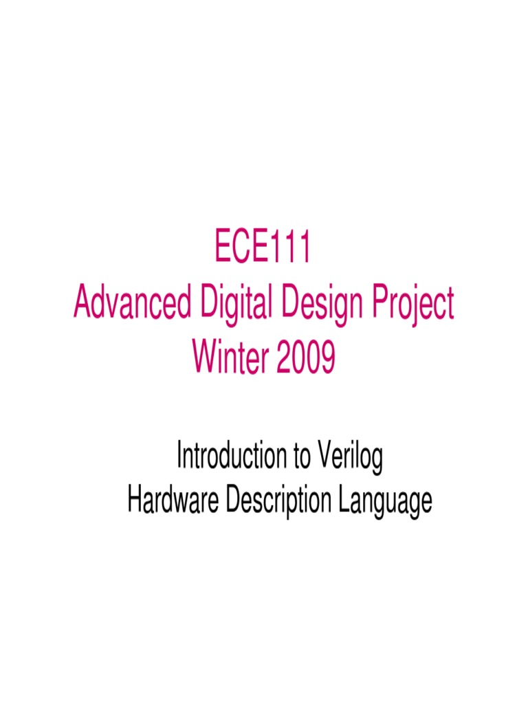 Ece111 Advanced Digital Design Project Winter 2009 Introduction To Verilog Hardware Description 
