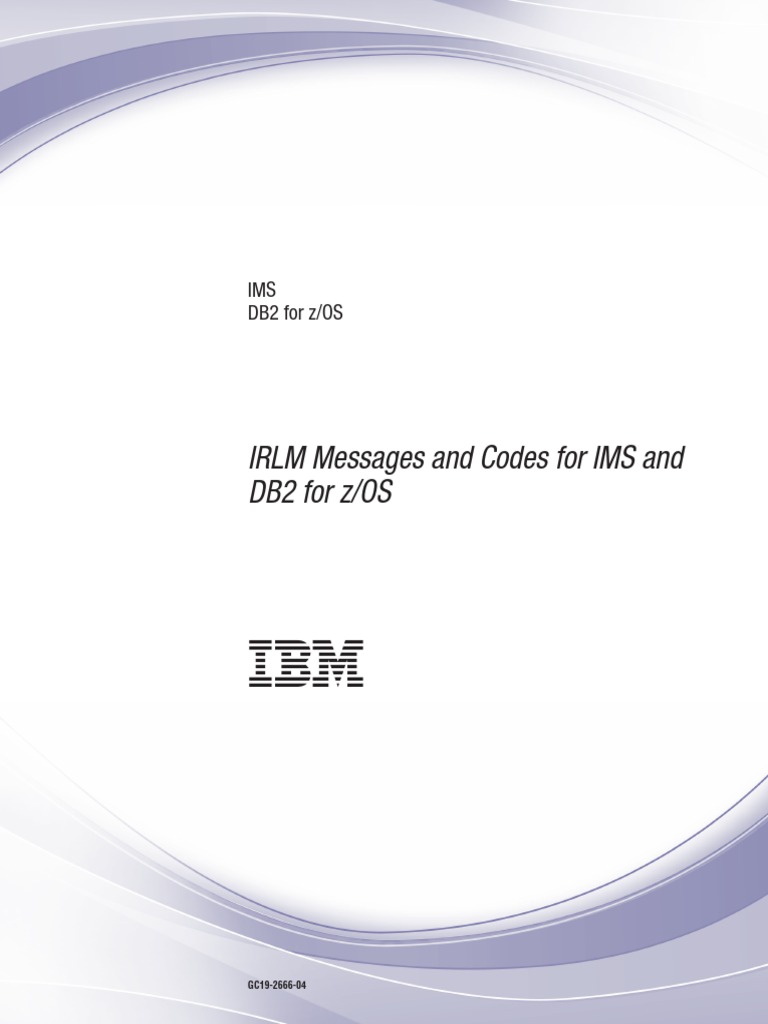 IRLM Messages and Codes for IMS and DB2 for z/OS | Ibm Db2 | Databases ...