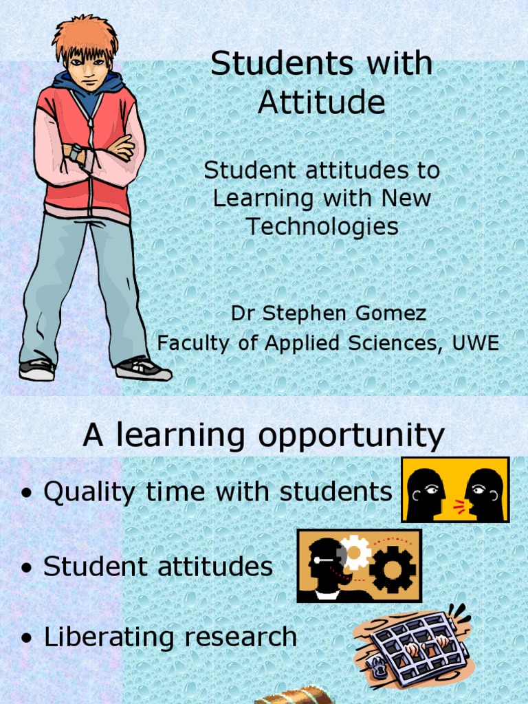 Students With Attitude: Student Attitudes To Learning With New ...
