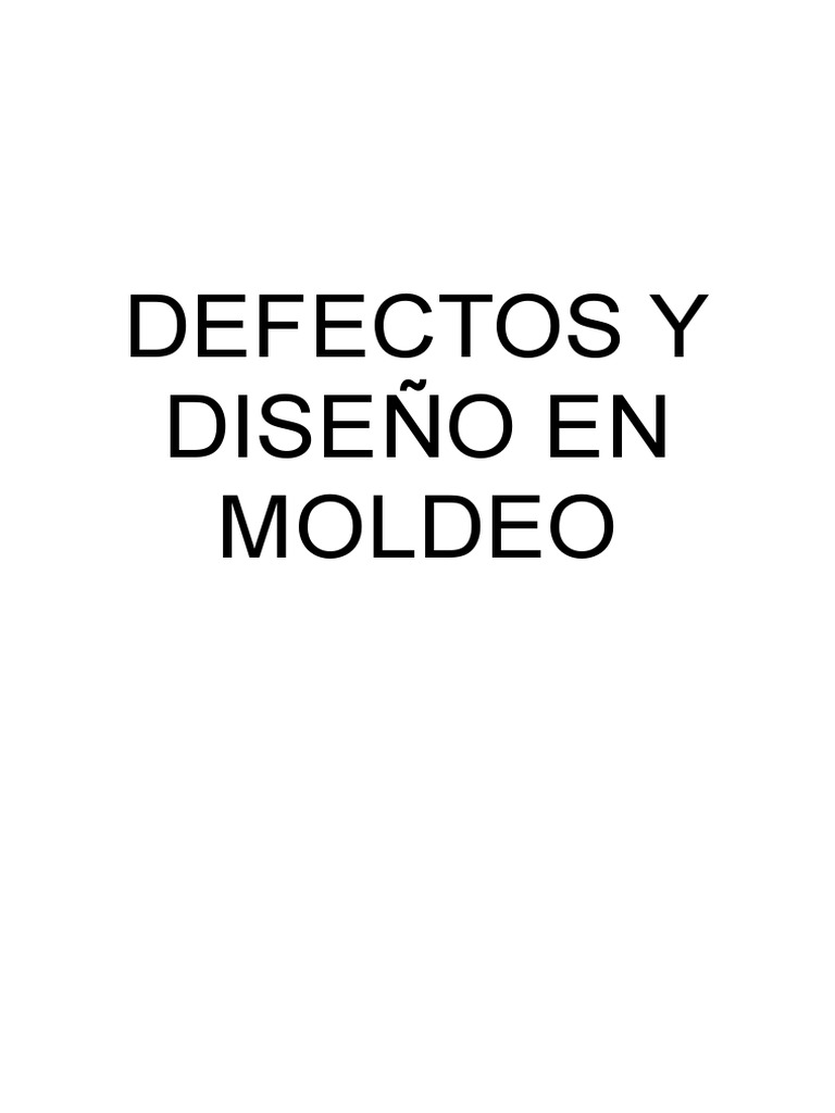 Defectos y Diseno en Moldeo | PDF | Mecanizado | Aluminio