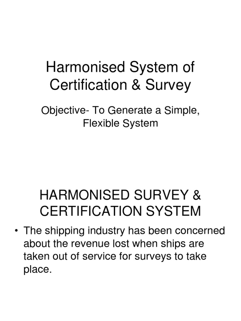 Harmonised System of Certification Survey | PDF | Ships | Cargo Ship
