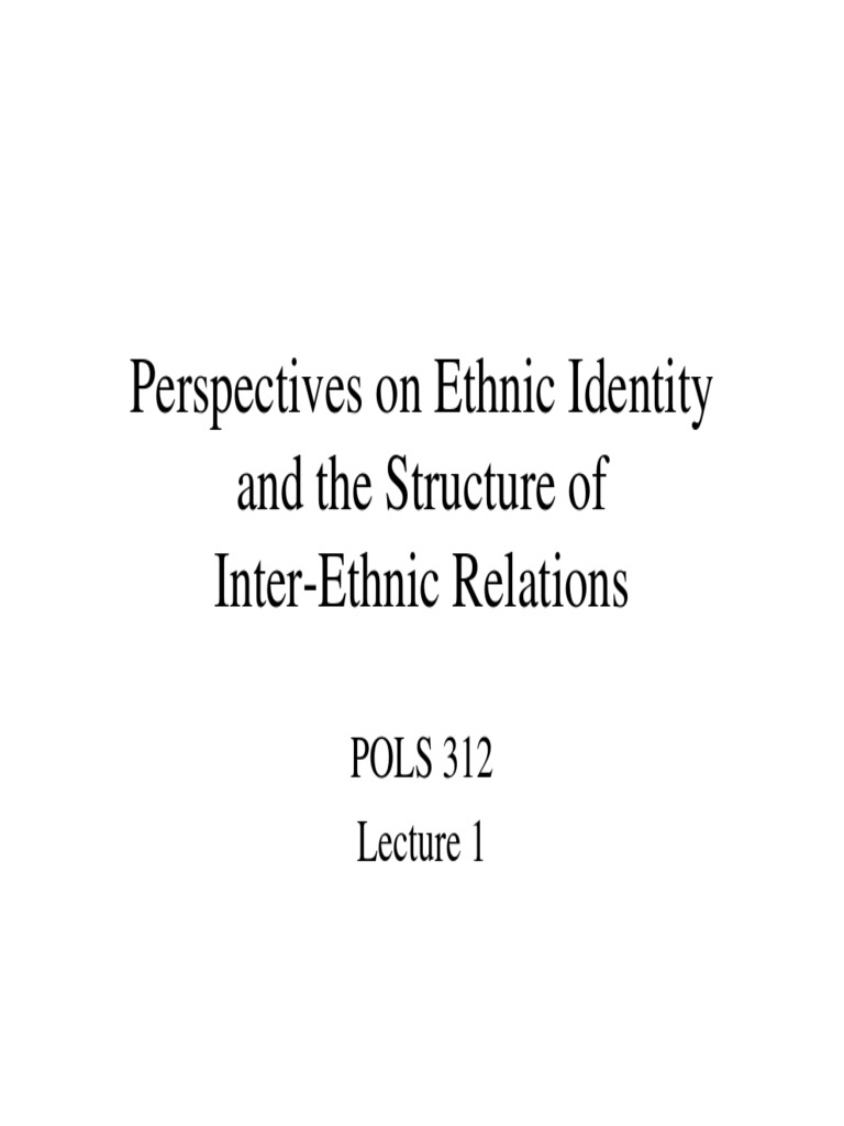 Perspectives On Ethnic Identity and The Structure of Inter-Ethnic ...