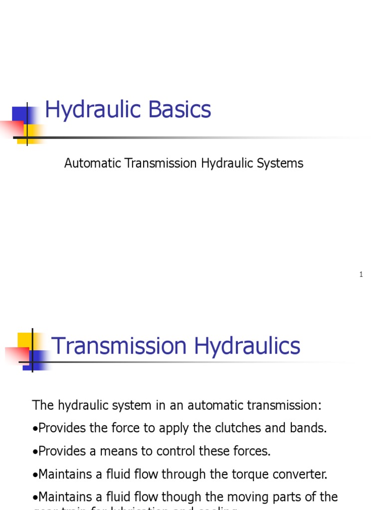 Hydraulic Basics: Automatic Transmission Hydraulic Systems | PDF ...