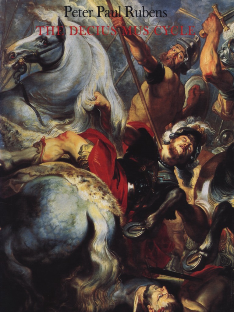 Peter Paul Rubens The Decius Mus Cycle | PDF