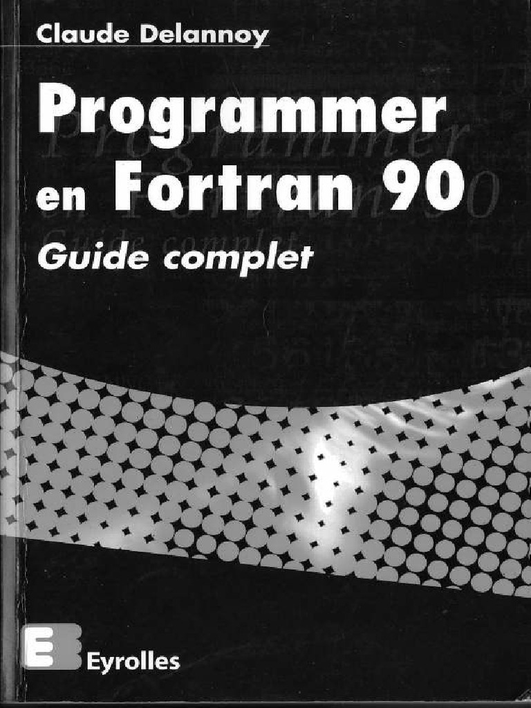 (Claude Delannoy) Programmer en Fortran 90.Fr - Screen | PDF