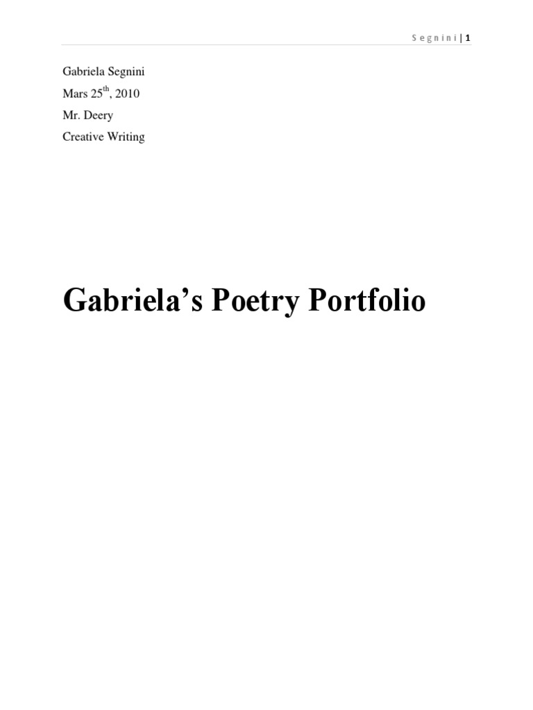 Gabriela's Poetry Portfolio: Gabriela Segnini Mars 25, 2010 Mr. Deery ...
