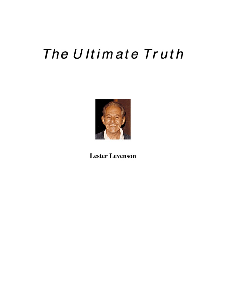 Lester Levenson - Ultimate Truth Part 1 - 2 & 3 (52 Pages) | PDF ...