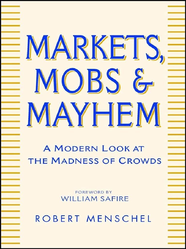 Markets Mobs & Mayhem - Robert Menschel | PDF | Economic Bubble | Stock ...