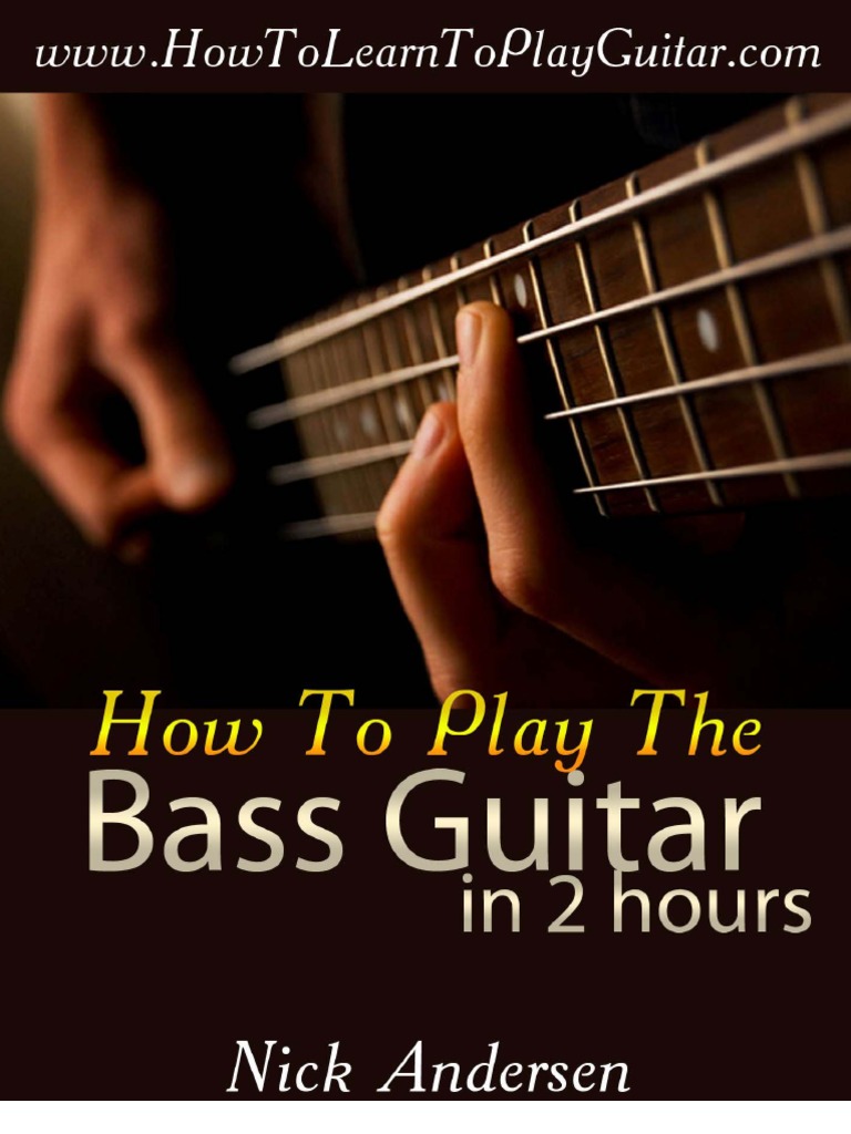 Learn How To Play Bass Guitar | PDF | Bass Guitar | String Instruments