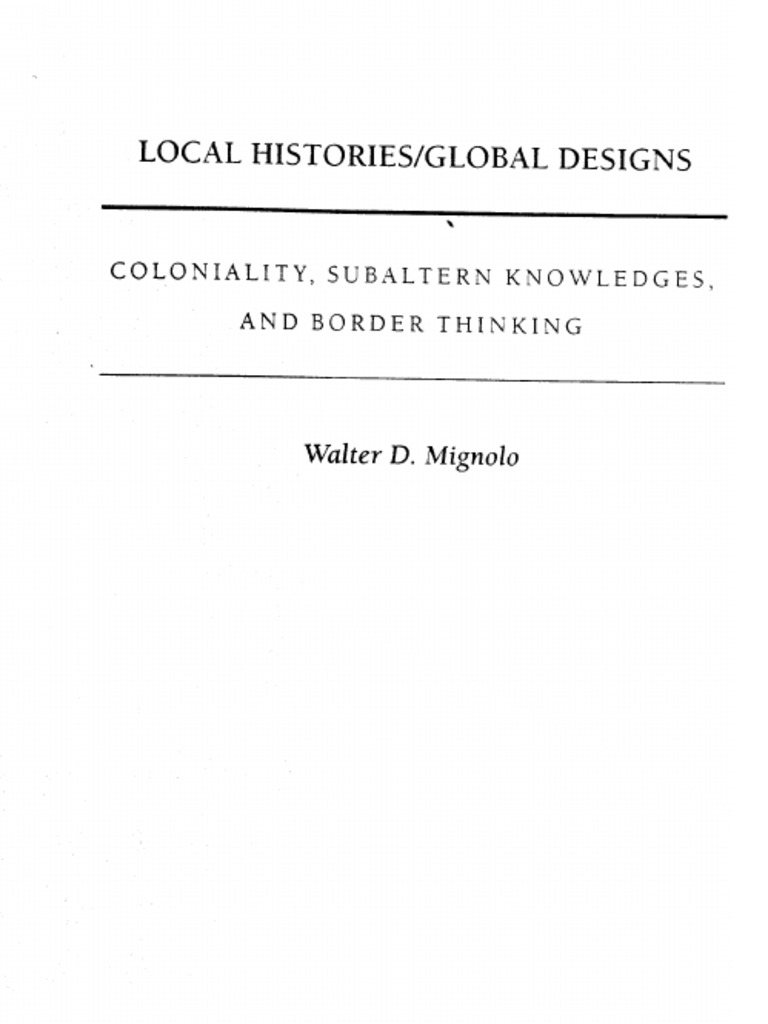 Mignolo - Border Thinking and The Colonial Difference (Chap. 1 From ...