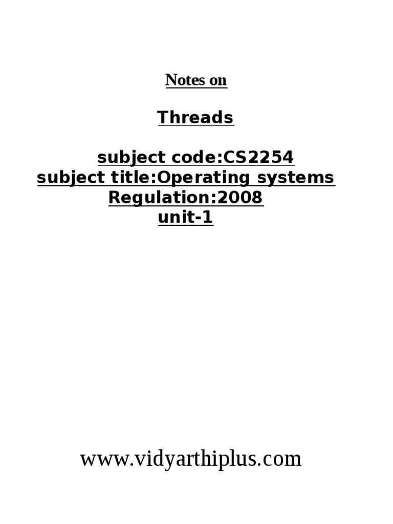 Notes On Threads Subject code:CS2254 Subject Title:operating Systems ...