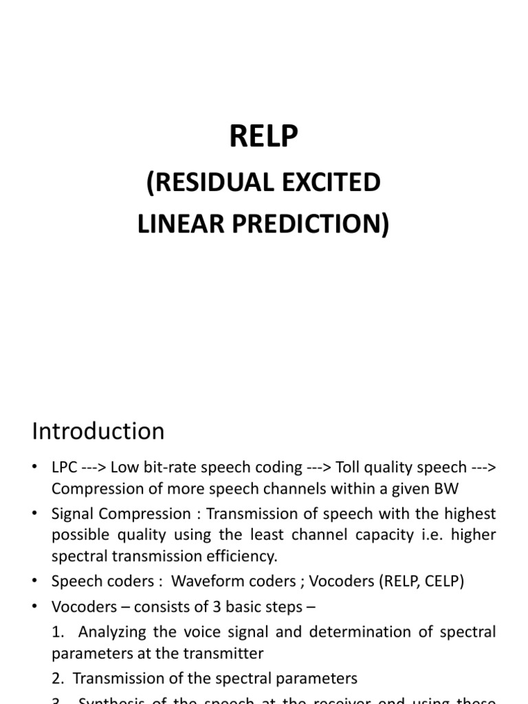 An Overview of the Residual Excited Linear Prediction (RELP) Speech Coding Technique for Low Bit ...