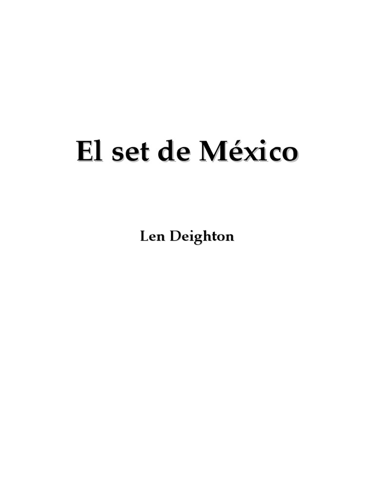 Deighton Len - Bernard Samson T1 02 - El Set de Mexico | Vino | México