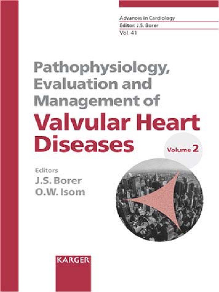 Pathophysiology, Evaluation and Management of Valvular Heart Diseases ...