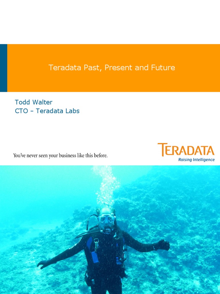 Teradata Past, Present and Future: Todd Walter CTO - Teradata Labs | PDF | Multi Core Processor ...